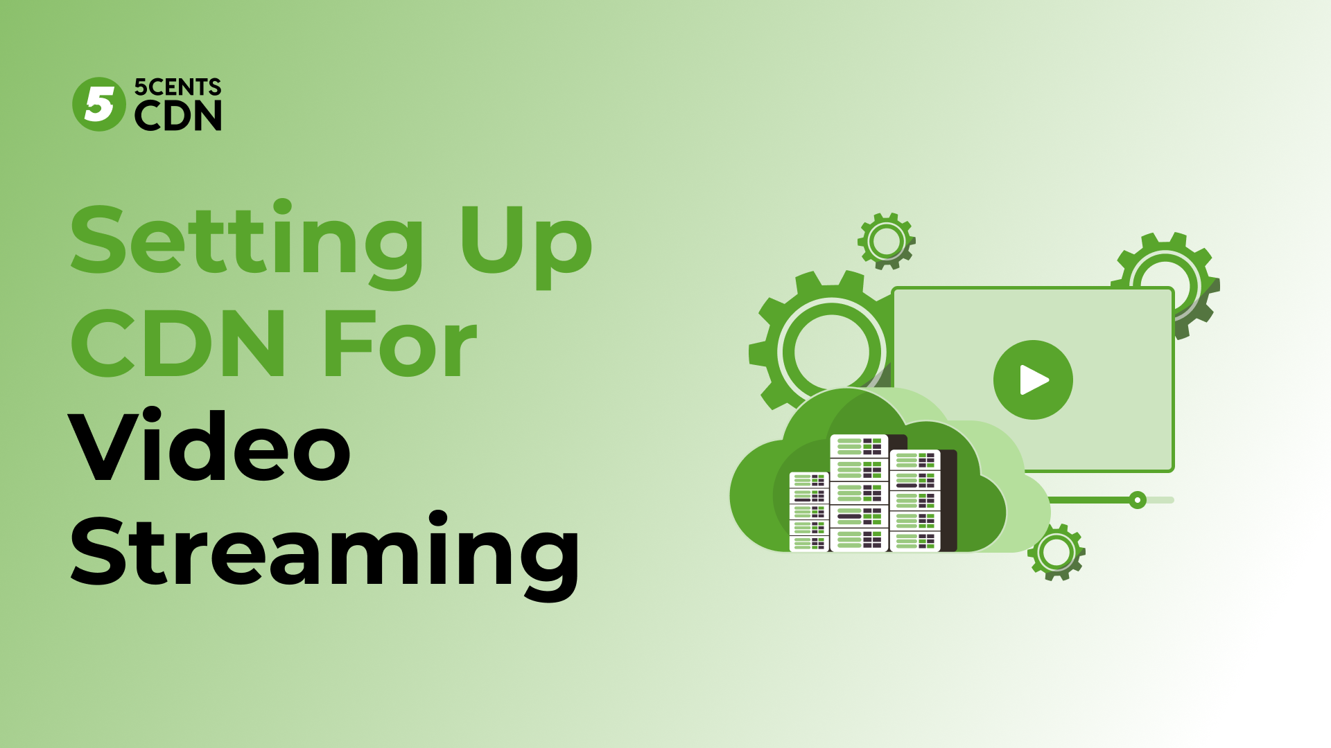 Setting Up CDN For Video Streaming | 5centsCDN