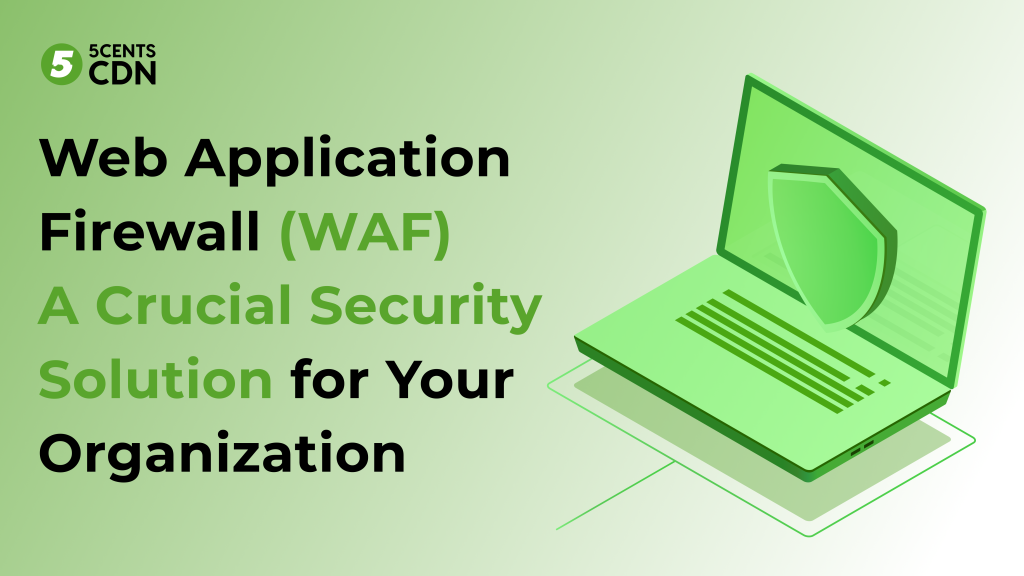 Web Application Firewall (WAF)|Blog|5centsCDN